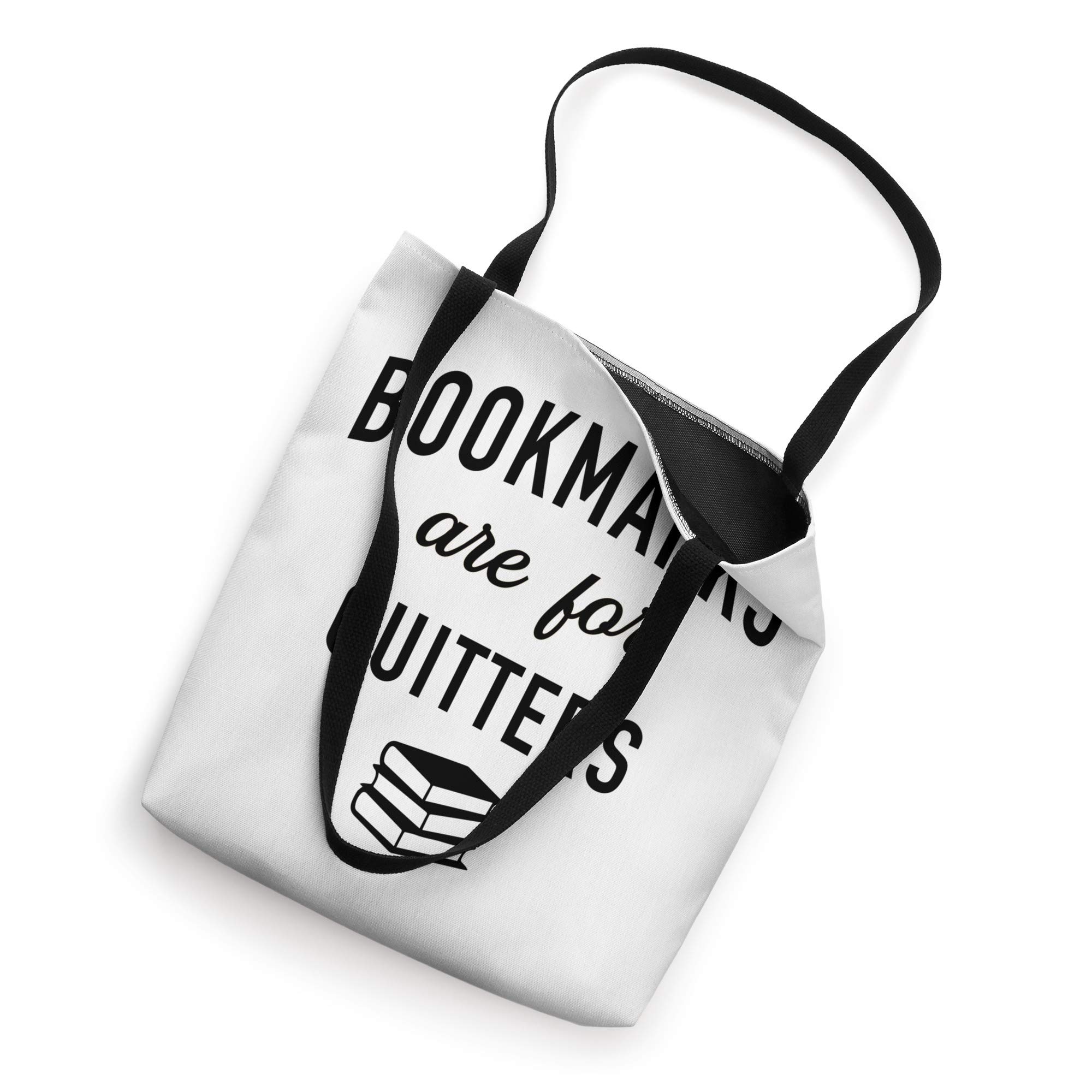 Bookmarks are for Quitters, Bookworms Readers Books Tote Bag