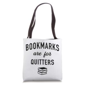 bookmarks are for quitters, bookworms readers books tote bag