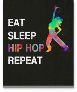 eat sleep hip hop repeat, girl dancer abstract quote wall art print 11"x14", unframed poster, ideal for lovers of hip hop, freestyle dance, dance teacher, dance studio decor