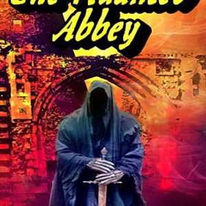 The Haunted Abbey