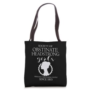 society of obstinate headstrong girls jane austen gifts tote bag