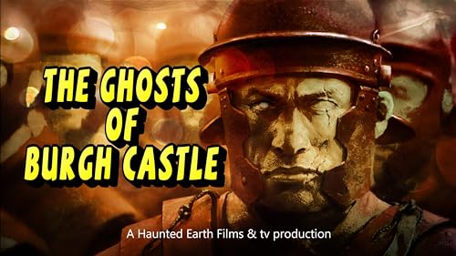 The Ghosts of Burgh Castle