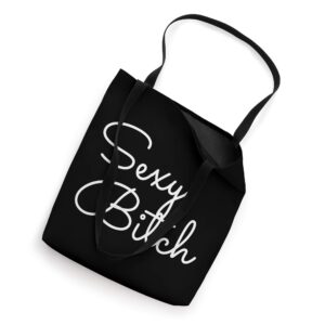 Sexy Bitch - Girly Funny Sexy Tote Bag