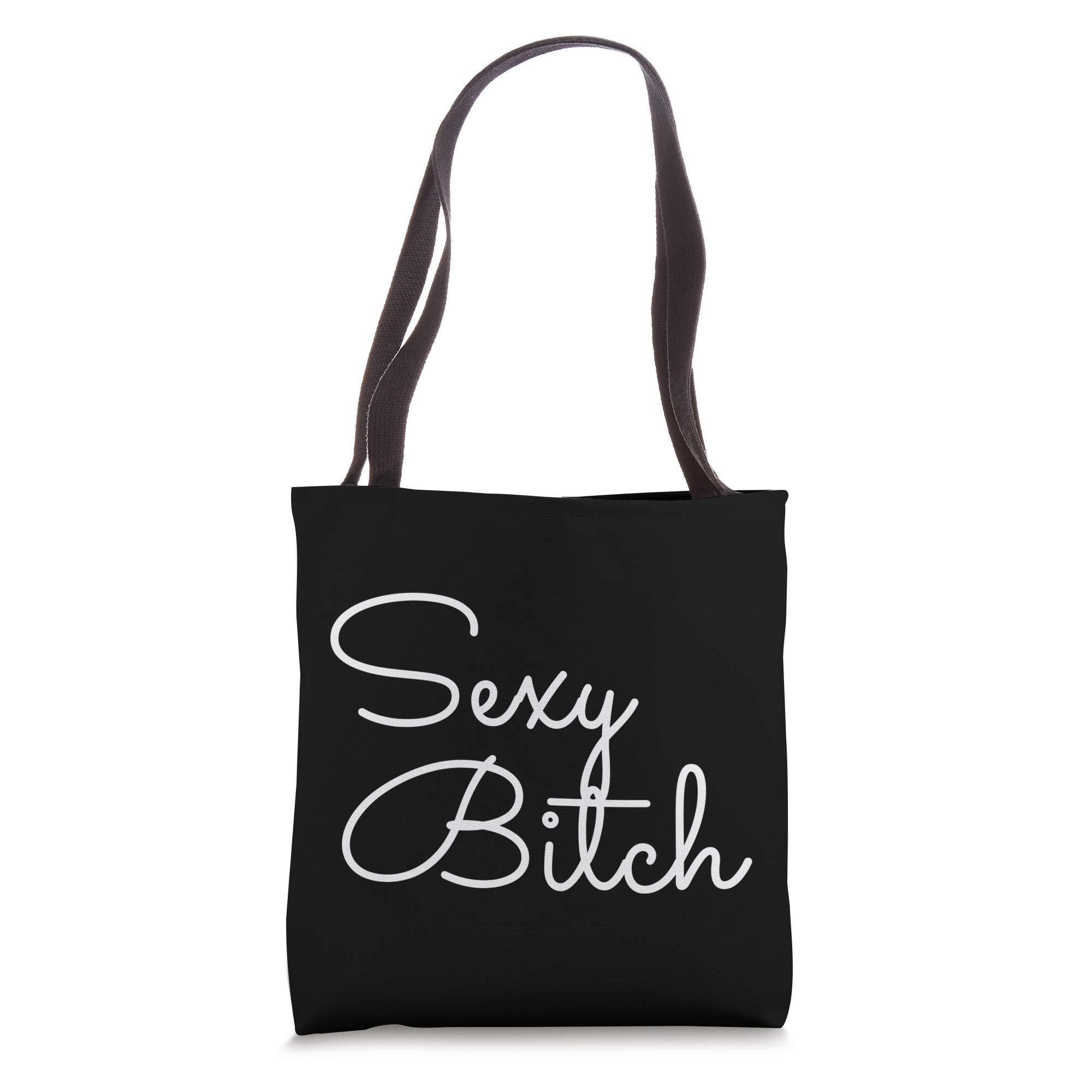 Sexy Bitch - Girly Funny Sexy Tote Bag