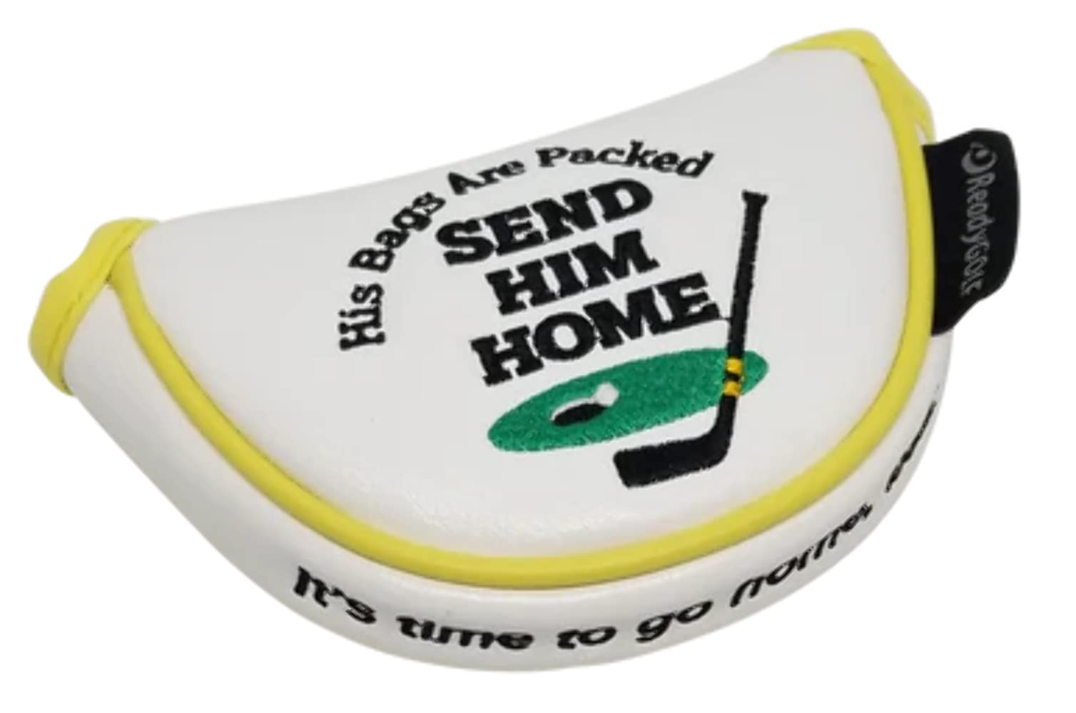 ReadyGOLF Send Him Home Embroidered Putter Cover Mid-Size Mallet