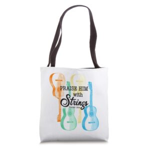 praise him christian guitar player strings acoustic tote bag