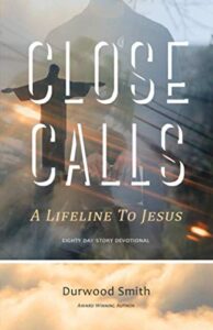 close calls: a lifeline to jesus