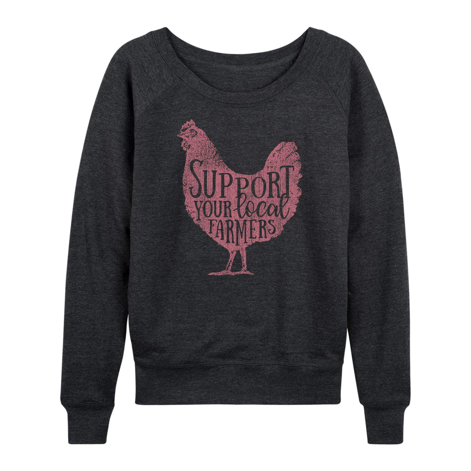 Instant Message - Support Your Local Farmers Chicken - Ladies French Terry Pullover - Size X-Large Heather Charcoal