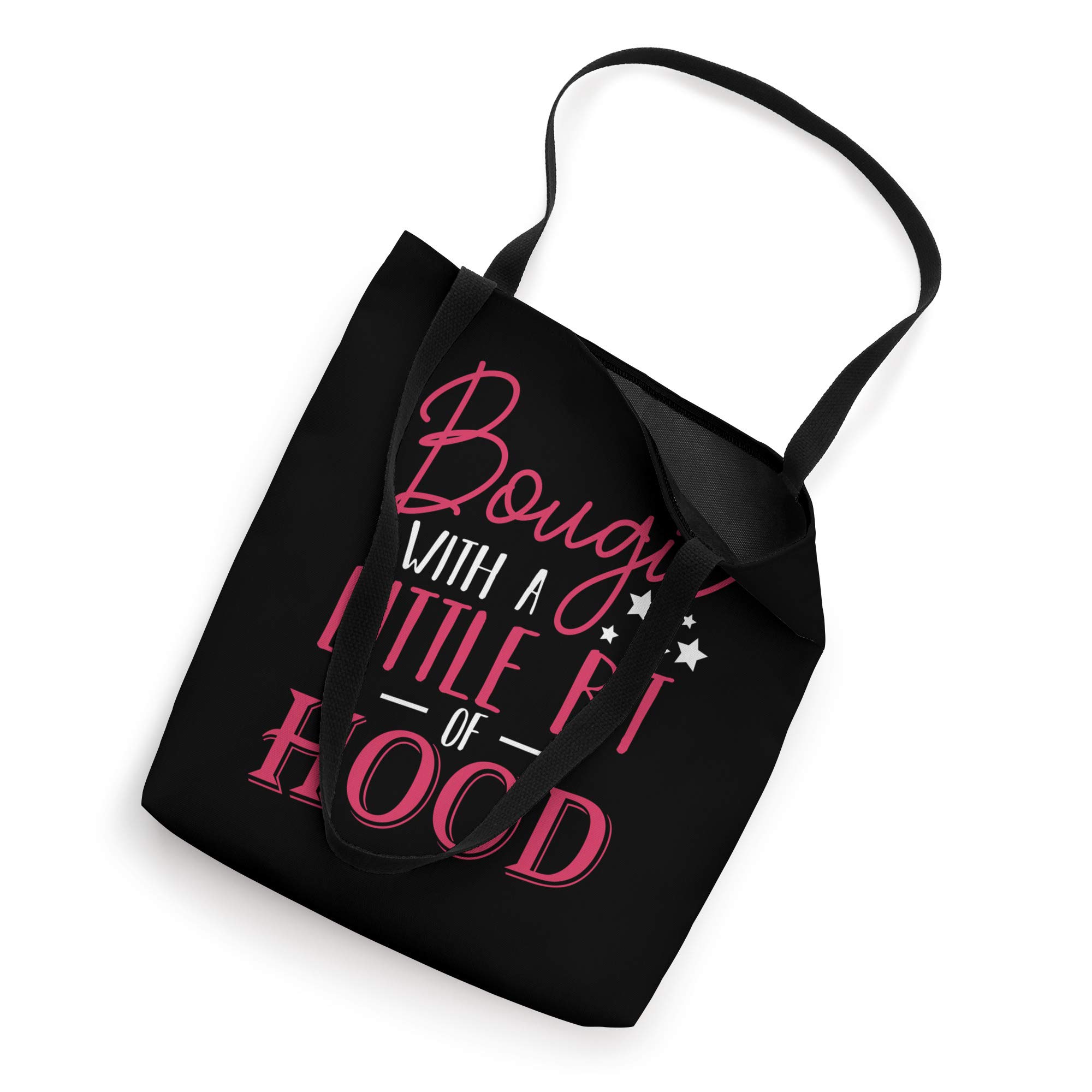 Bougie With A Little Bit of Hood Funny Black Girl Magic Tee Tote Bag