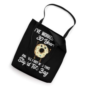 Funny 30th Work Anniversary 30 Year Employee Appreciation Tote Bag