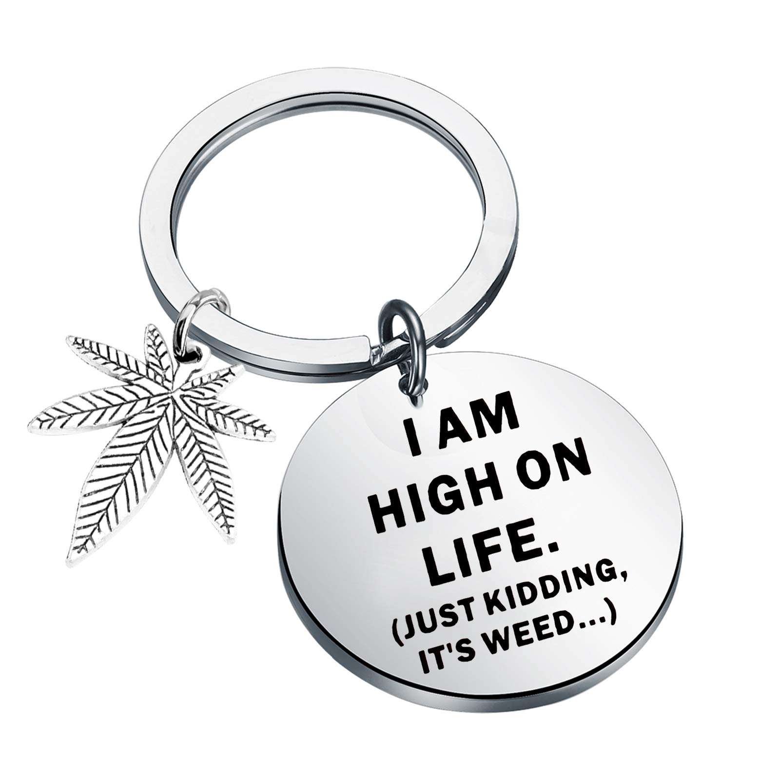 KUIYAI Marijuana Weed Gift Marijuana Leaf Keychain 420 Gift I am High On Life Just Kidding It's Weed Marijuana Pot Leaf Gift(Weed KS)