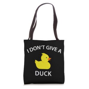 i don't give a duck funny rubber duck tote bag