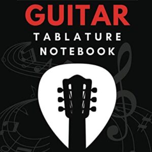 Guitar Tablature Notebook with Extra Charts: Blank Guitar Tablature Paper, Standard Guitar Tab Manuscript Paper Paperback