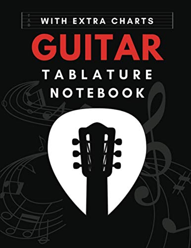 Guitar Tablature Notebook with Extra Charts: Blank Guitar Tablature Paper, Standard Guitar Tab Manuscript Paper Paperback