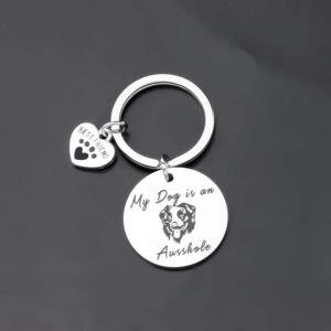 TIIMG Australian Shepherd Keychain Funny Dog Lover Gift My Dog Is An Ausshole Dog Aussie Gifts (My dog is an ausshole)