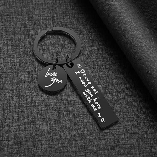 iWenSheng Drive Safe Keychain for Boyfriend - Drive Safe I Need You Here With Me Black Keyring Christmas Birthday Valentine’s Day Gifts for Him Boyfriend Husband Gifts