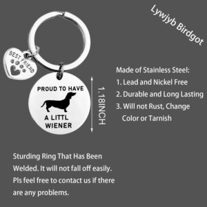 Lywjyb Birdgot Dachshund Gift Wiener Dog Gift Dog Mom Gift Dachshund Lovers Jewelry Proud to Have a Little Wiener Keychain Pet Dog Gift (Wiener dog ky)