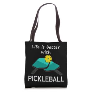 life is better with pickleball funny saying dink tote bag