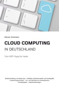 cloud computing in deutschland: vom asp-hype bis heute (german edition)