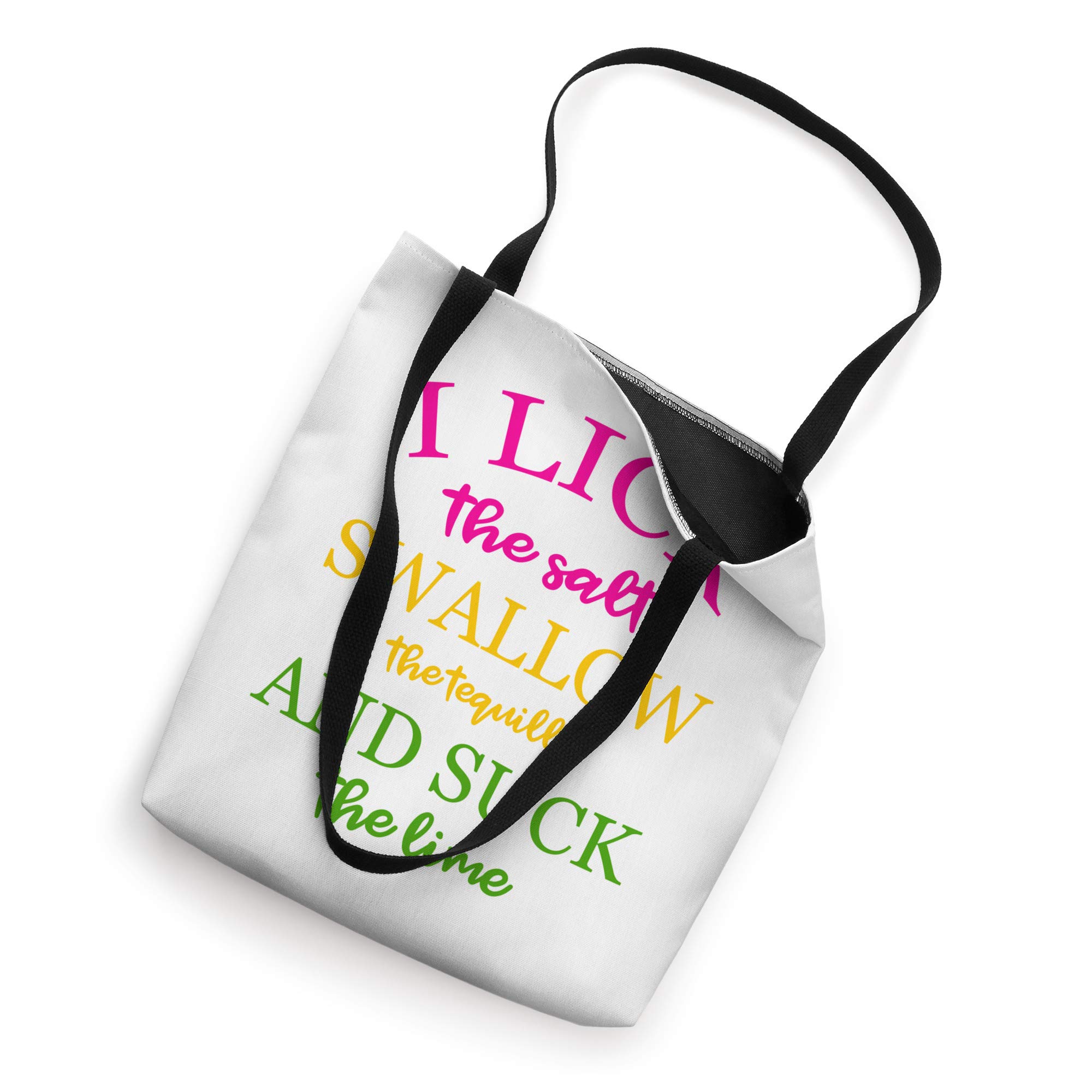 I Lick Salt Swallow Tequila and Suck the Lime Funny Tequilla Tote Bag