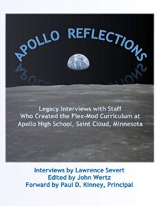 apollo reflections: legacy interviews with staff who created the flex-mod curriculum at apollo high school, saint cloud, minnesota