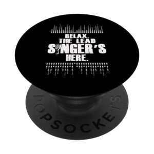 lead singer | relax funny singer | singing gift idea popsockets swappable popgrip