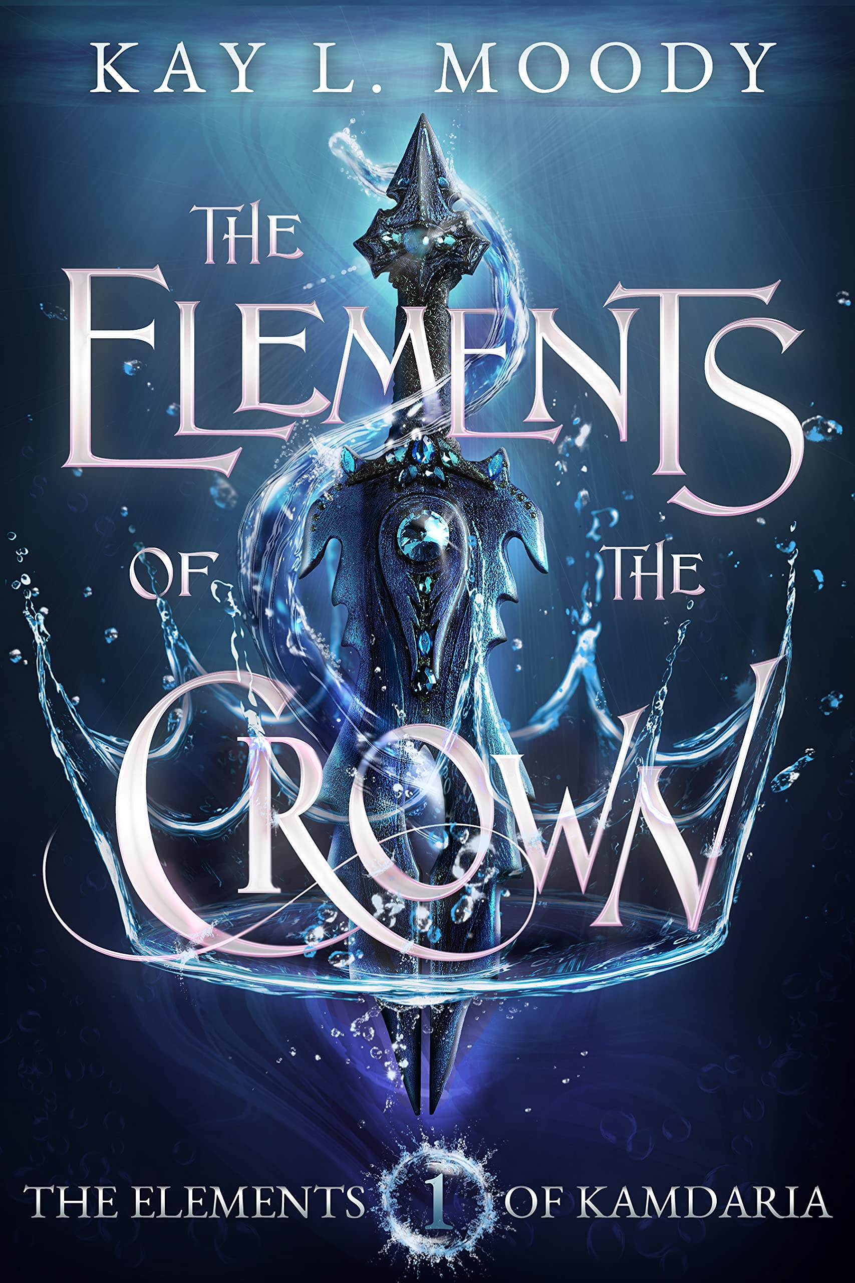 The Elements of the Crown (The Elements of Kamdaria Book 1)