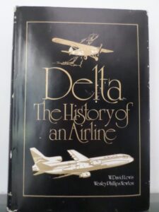 rare delta the history of an airline by w. david lewis - wesley phillips newton 1979 [hardcover] unknown