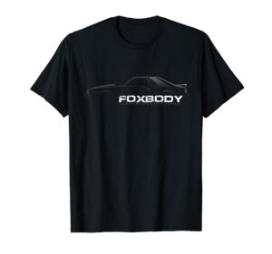 foxbody gift for the stang enthusiast t-shirt