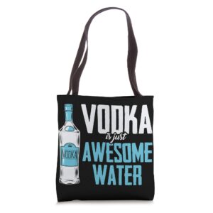 vodka is just awesome water funny alcohol drinking party tote bag