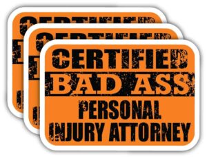 (x3) certified bad ass personal injury attorney stickers | cool funny occupation job career gift idea | 3m sticker vinyl decal for laptops, hard hats, windows, cars