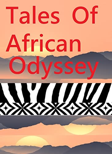 Tales Of African Odyssey