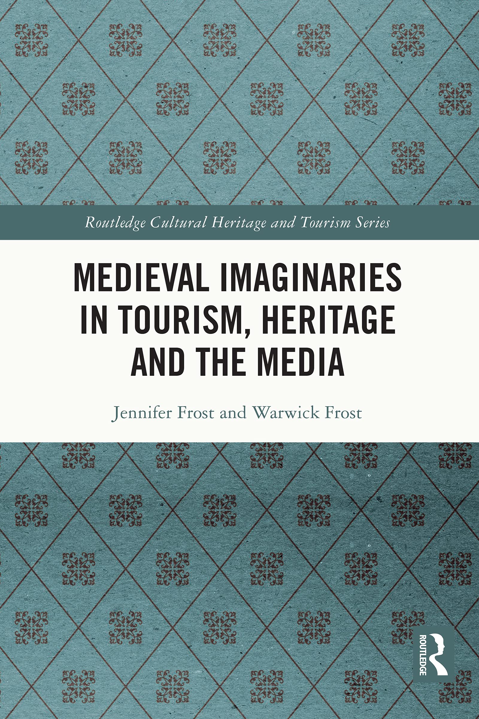 Medieval Imaginaries in Tourism, Heritage and the Media (ISSN)