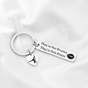 POTIY Pole Dancing Keychain Pole Dancer Jewelry They’re Not Bruises They’re Pole Kisses Keychain Stripper Keychain (Keychain)