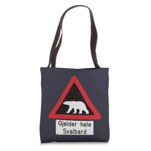 svalbard polar bear sign | gjelder hele svalbard | norway tote bag