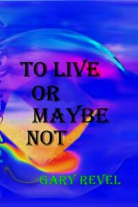 to live or maybe not: then there is now