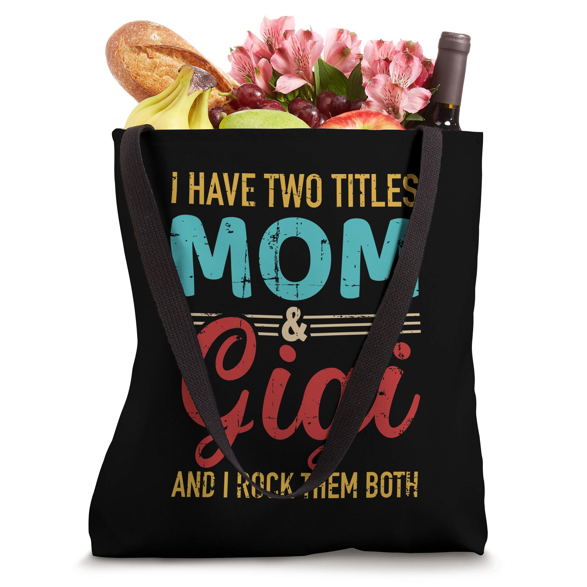 I have two titles mom and gigi grandma and rock both Tote Bag