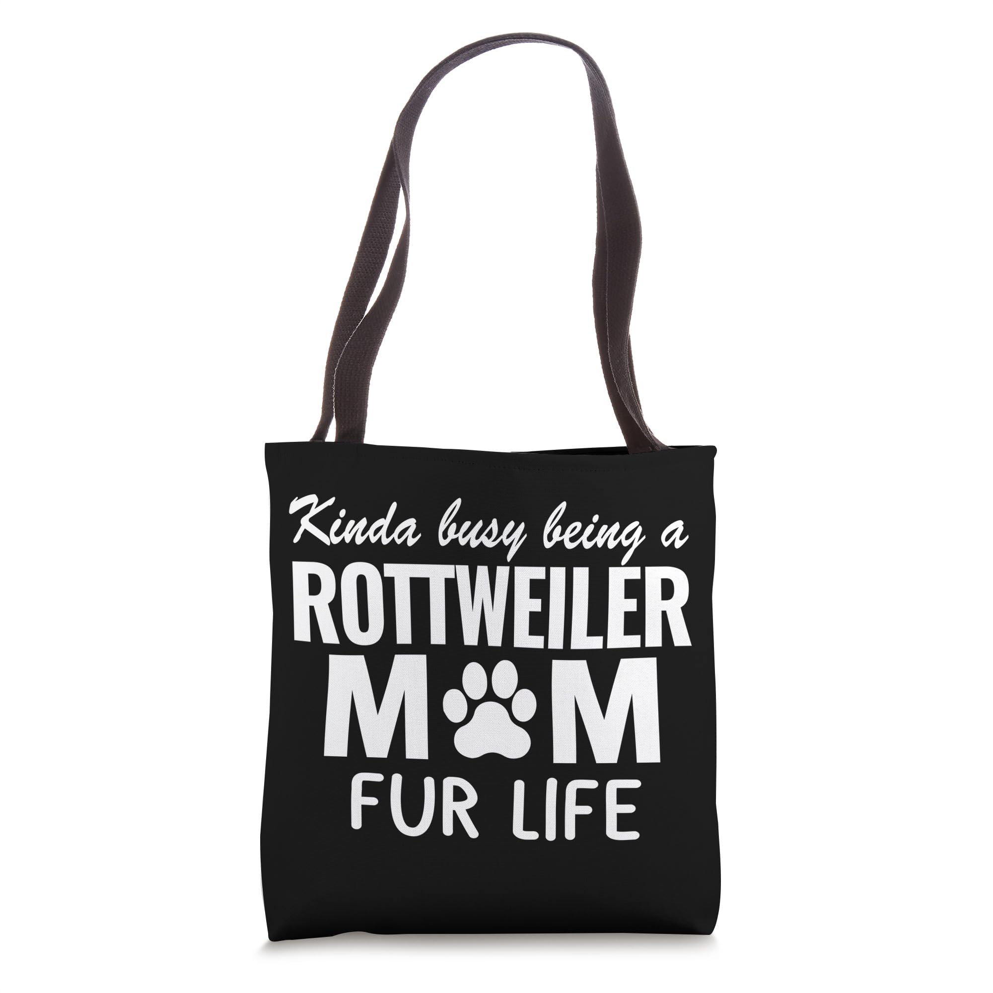 Rottweiler Mom Fur Life Dog Lover Gift For Women Tote Bag