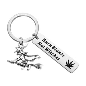 gzrlyf burn blunts not witches keychain marijuana gifts for witches smoking weed gifts (keychain)