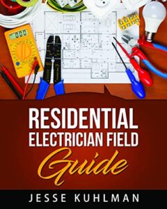 residential electrician field guide