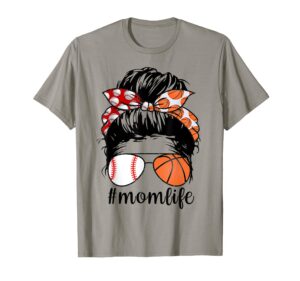 mom life, basketball, baseball, mothers day, messy bun t-shirt