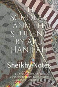 the scholar and the student by abu hanifah (abu hanifah's works in islamic belief)