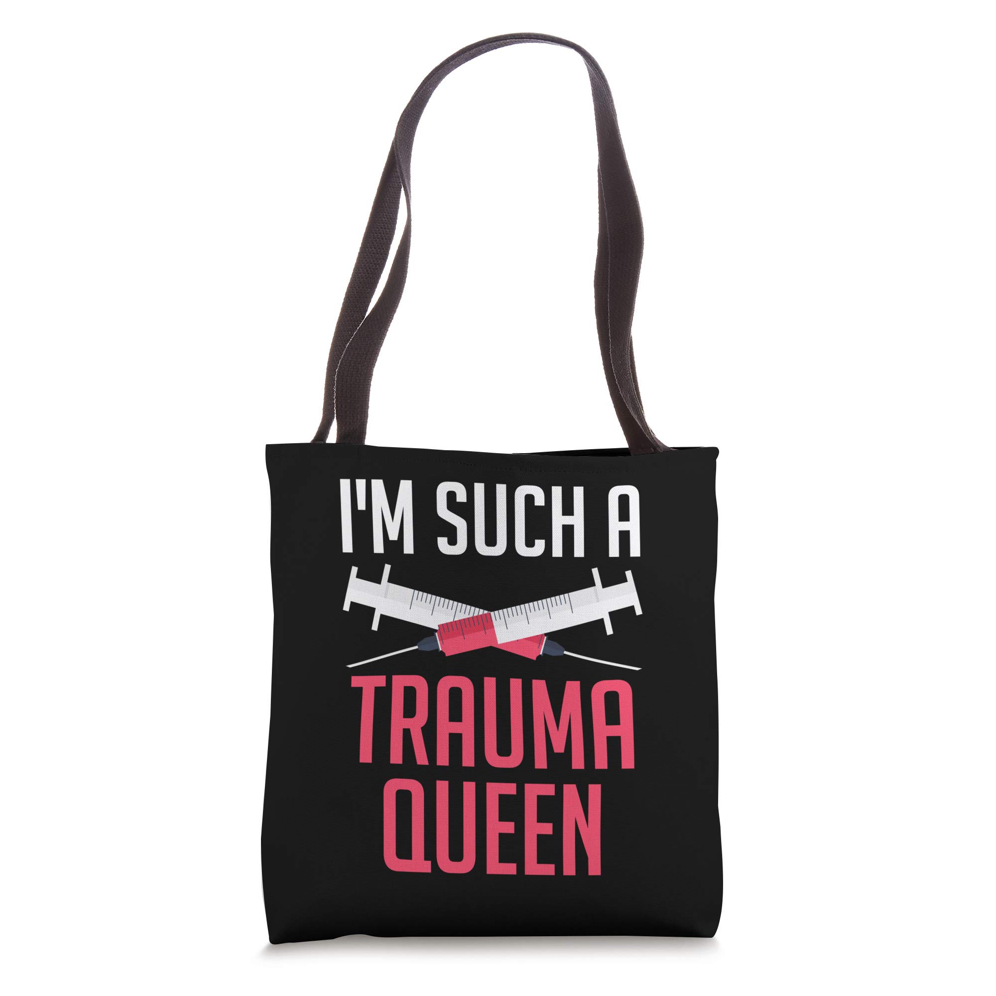 Im such a trauma queen hilarious design for doctors nurses Tote Bag