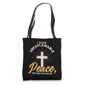 unexplainable peace christian religious quote praising god tote bag