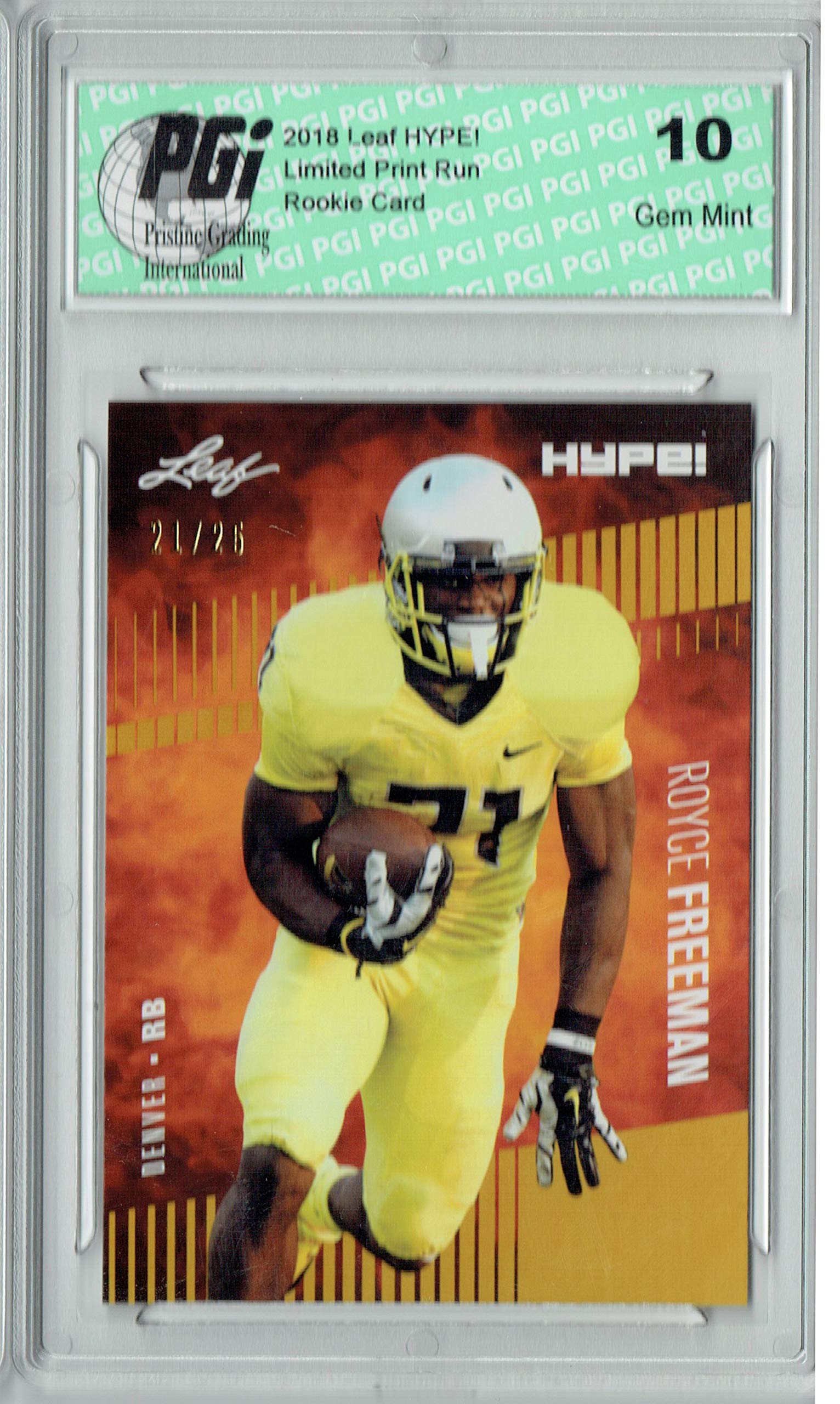 Royce Freeman 2018 Leaf HYPE! #13 Jersey #21/25 Rookie Card PGI 10