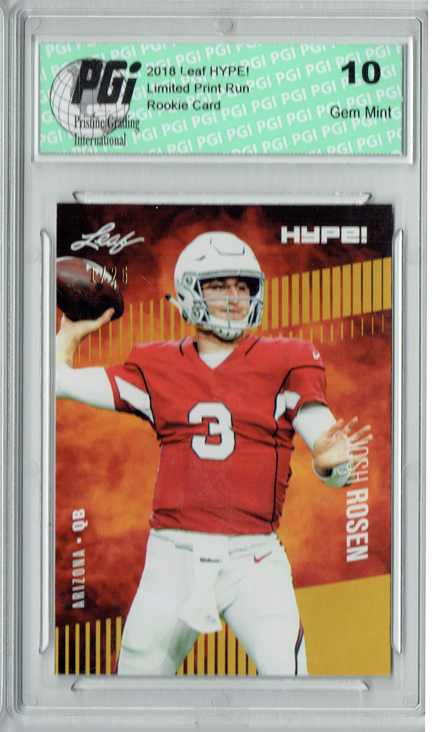 Josh Rosen 2018 Leaf HYPE! #6A The #1 of 25 Rookie Card PGI 10