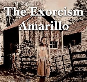 The Exorcism in Amarillo