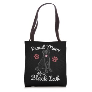 proud mom of a black lab dog labrador retriever pet owner tote bag