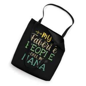 My Favorite People Call Me Nana Retro Design Funny Nana Tote Bag