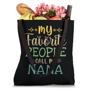 My Favorite People Call Me Nana Retro Design Funny Nana Tote Bag